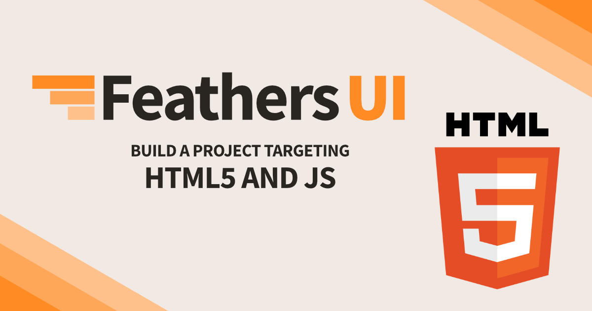 Build A Feathers Ui Project As An Htmljs Web App Feathers Ui 8286