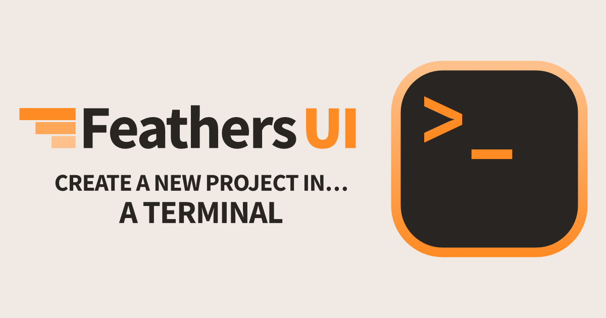 Create A Feathers Ui Project In A Terminal Command Line Feathers Ui